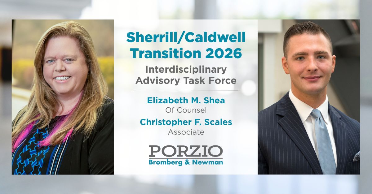 Porzio, Bromberg & Newman Attorneys Elizabeth M. Shea and Christopher F ...