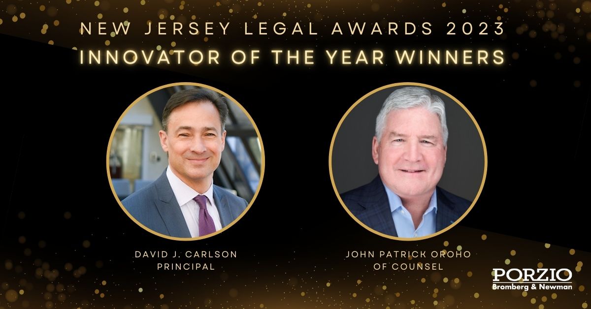 Porzio's David Carlson and John Oroho Named "Legal Innovators of the ...
