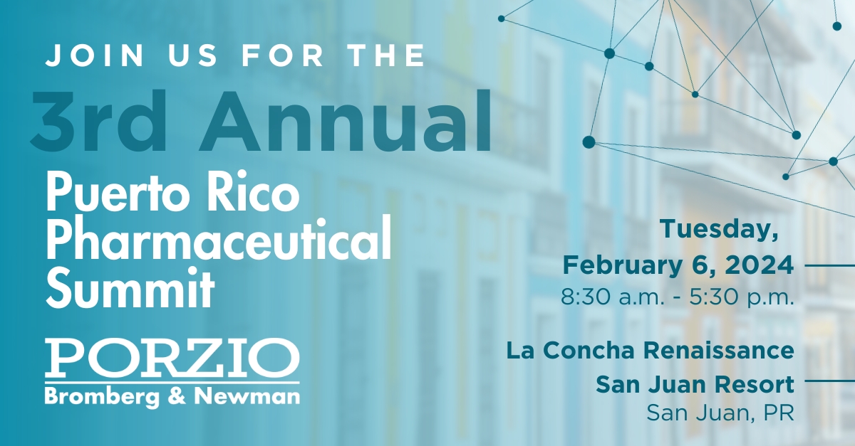 Puerto Rico Pharmaceutical Summit 2024 | Porzio, Bromberg & Newman, P.C.